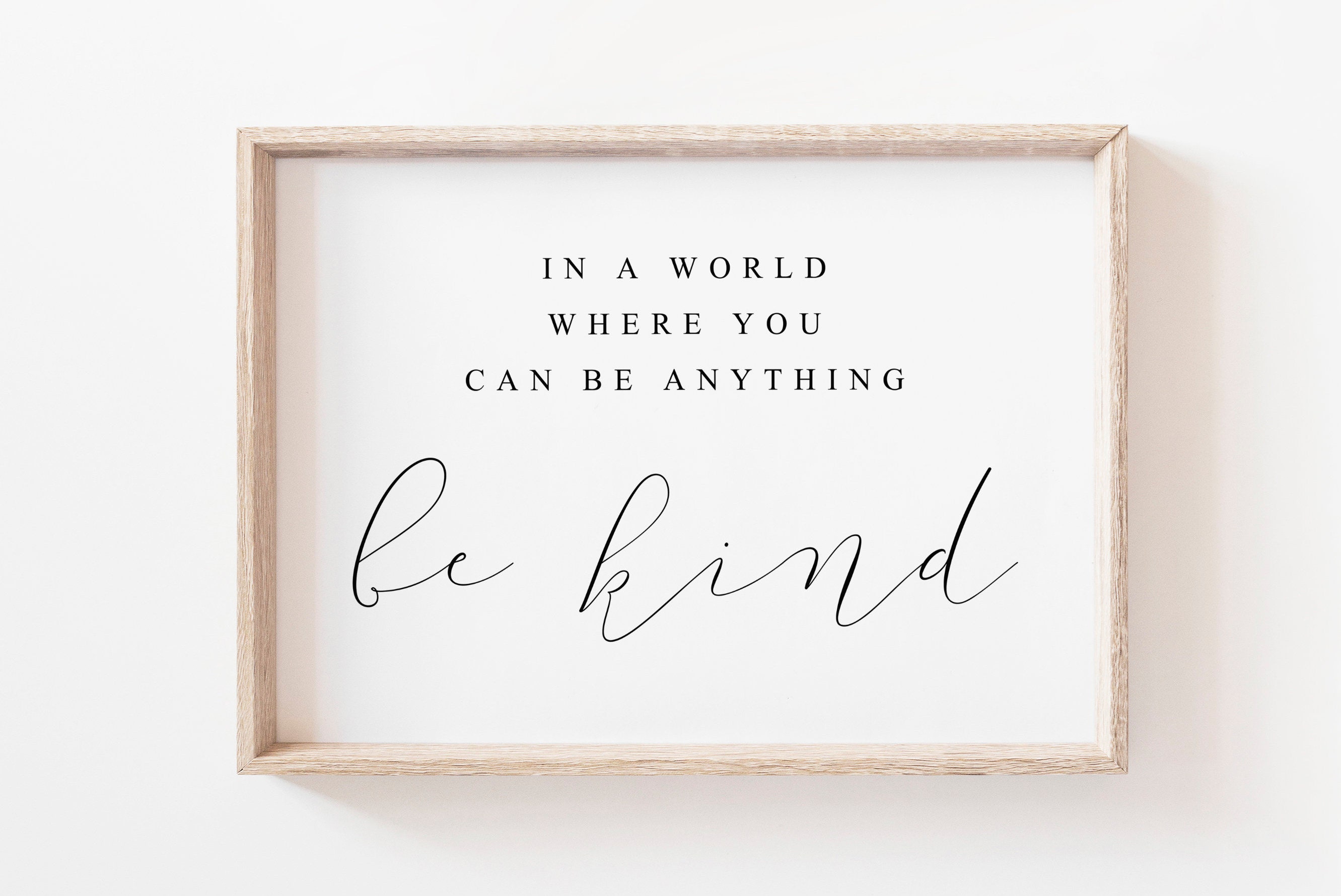 In A World Where You Can Be Anything Be Kind Printable Wall | Etsy