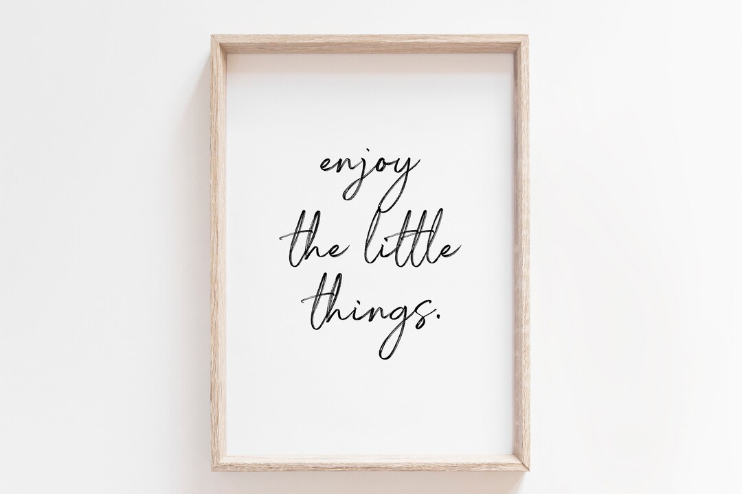 Enjoy the Little Things Printable. Motivational Poster. Wall Art. Quote ...