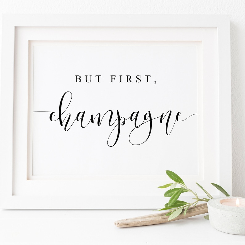 But First Champagne.champagne Sign.champagne Wedding | Etsy