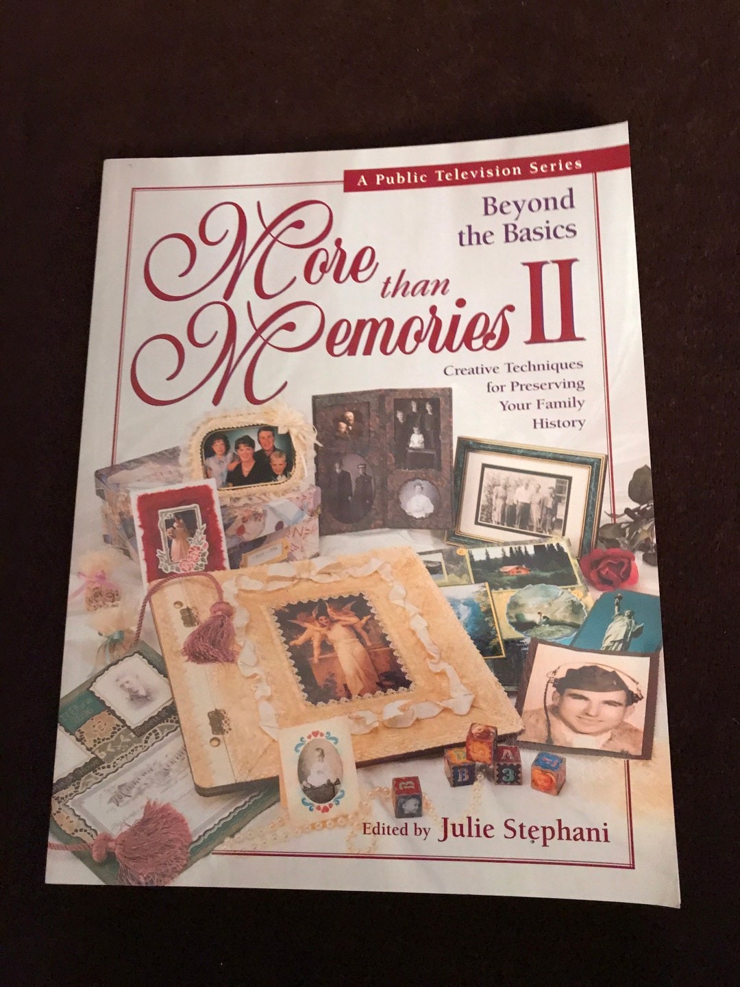 More Than Memories II: Beyond the Basics - Family History Scrapbooking ...