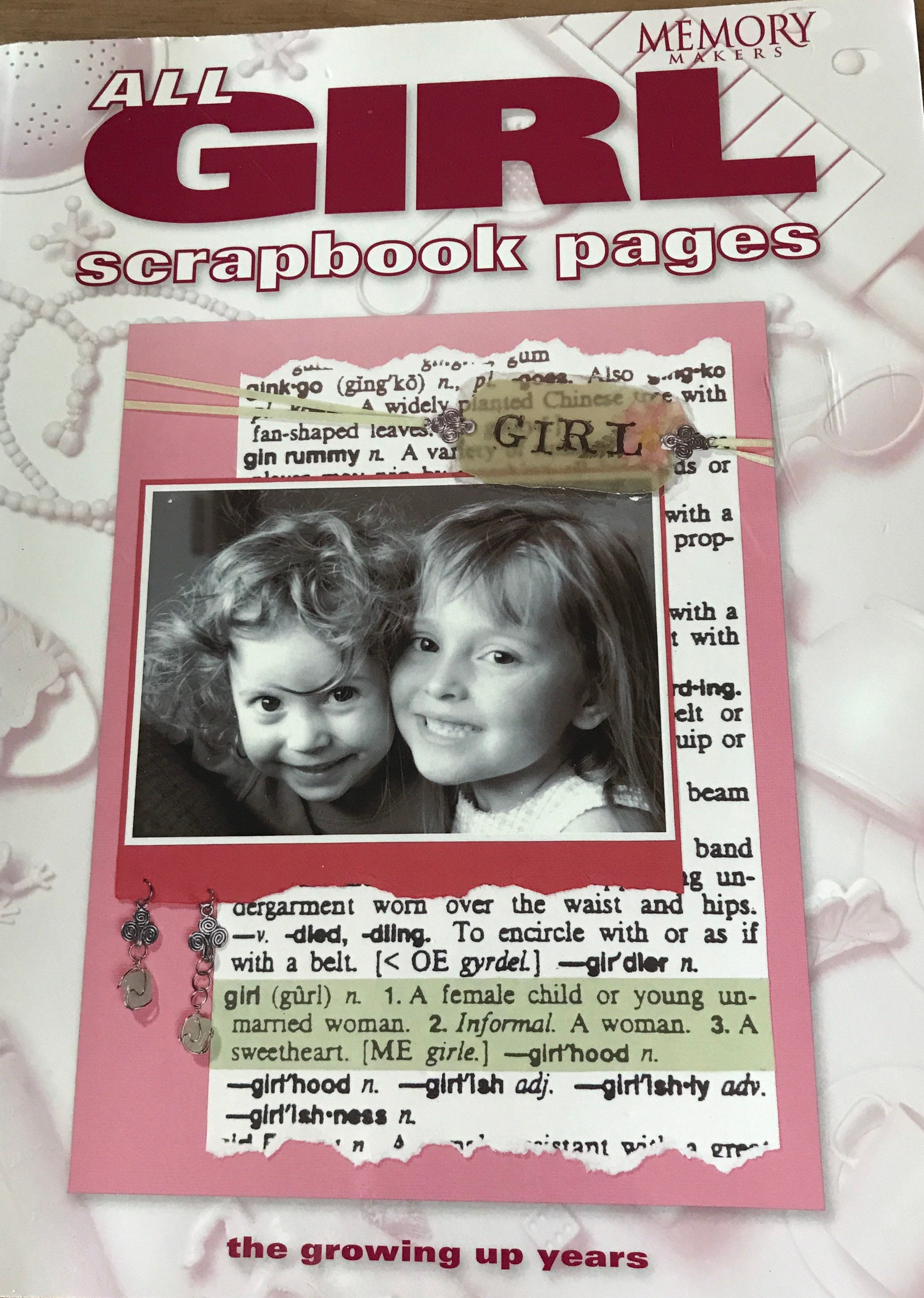 Book - All GIRL Scrapbook Pages - the Growing up Years - Memory Makers ...