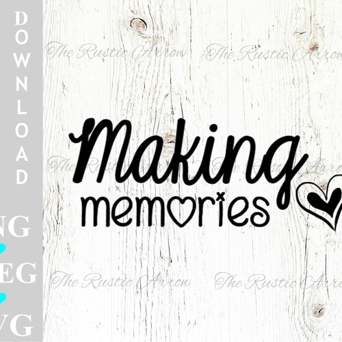 Making Memories SVG Cut File for Cricut and Silhouette PNG - Etsy