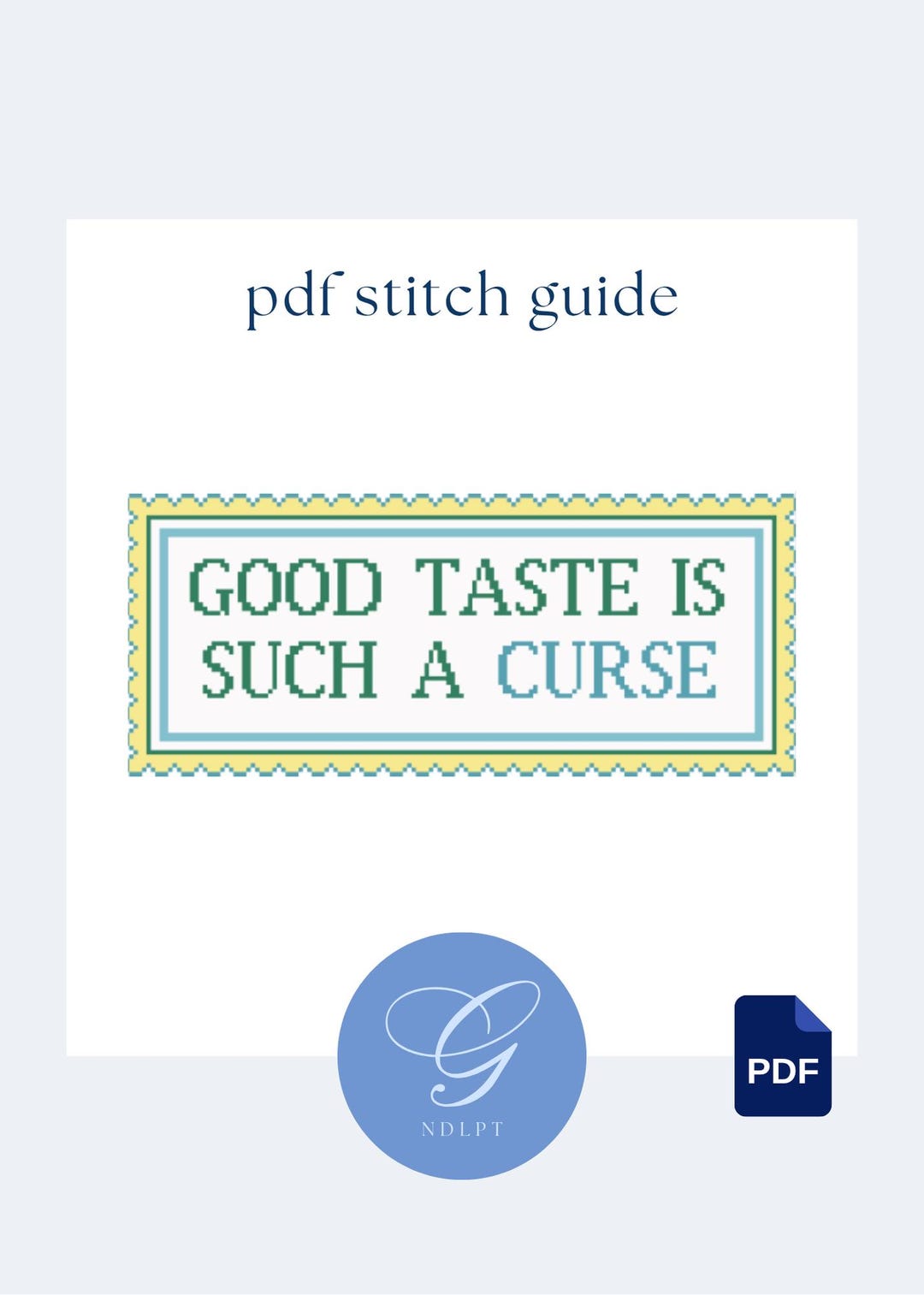 Good Taste is a Curse Needlepoint & Cross Stitch PDF Pattern / Design ...