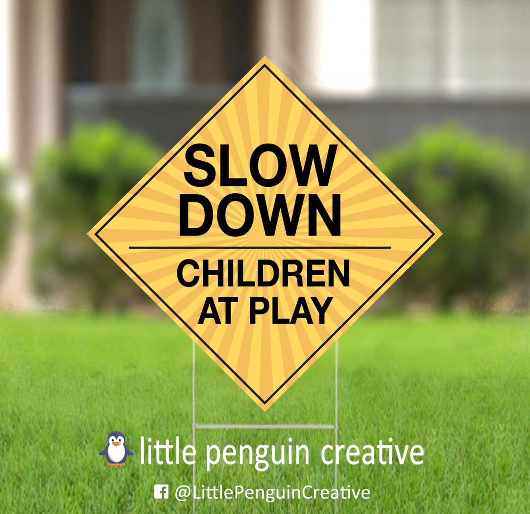 Slow Down: Children at Play | 23x23" Double-sided Traffic/caution-style ...