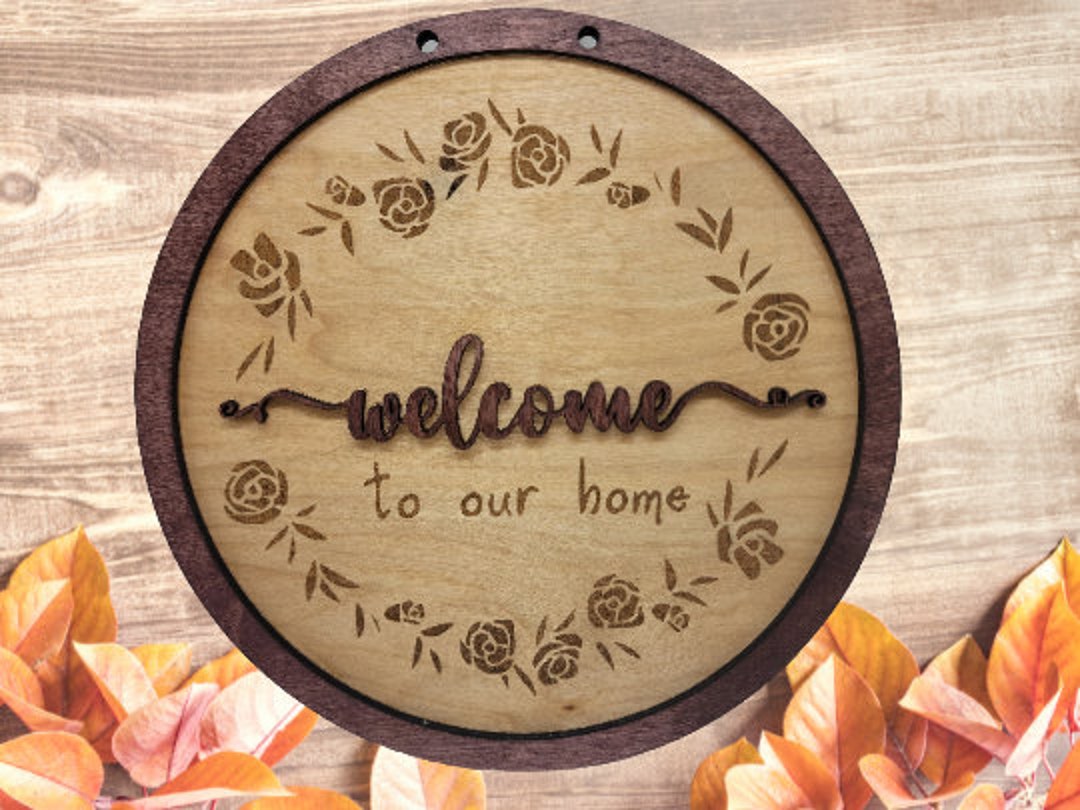 Welcome to Our Home - Laser Cut, Laser Engraved, Layered Household ...