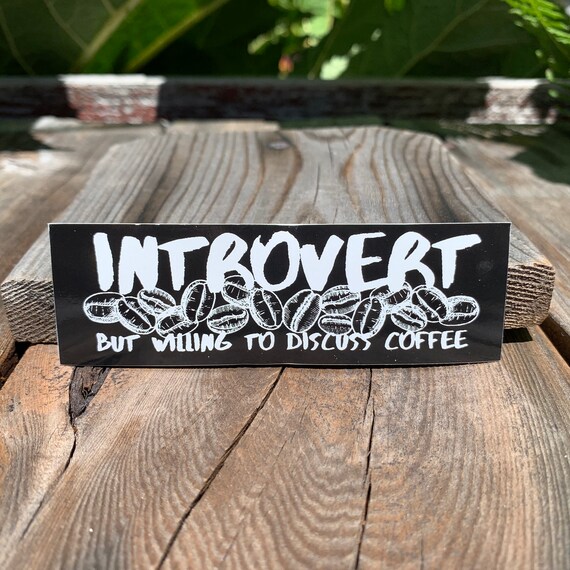 Introvert but Willing to Discuss Coffee Stickers - Etsy