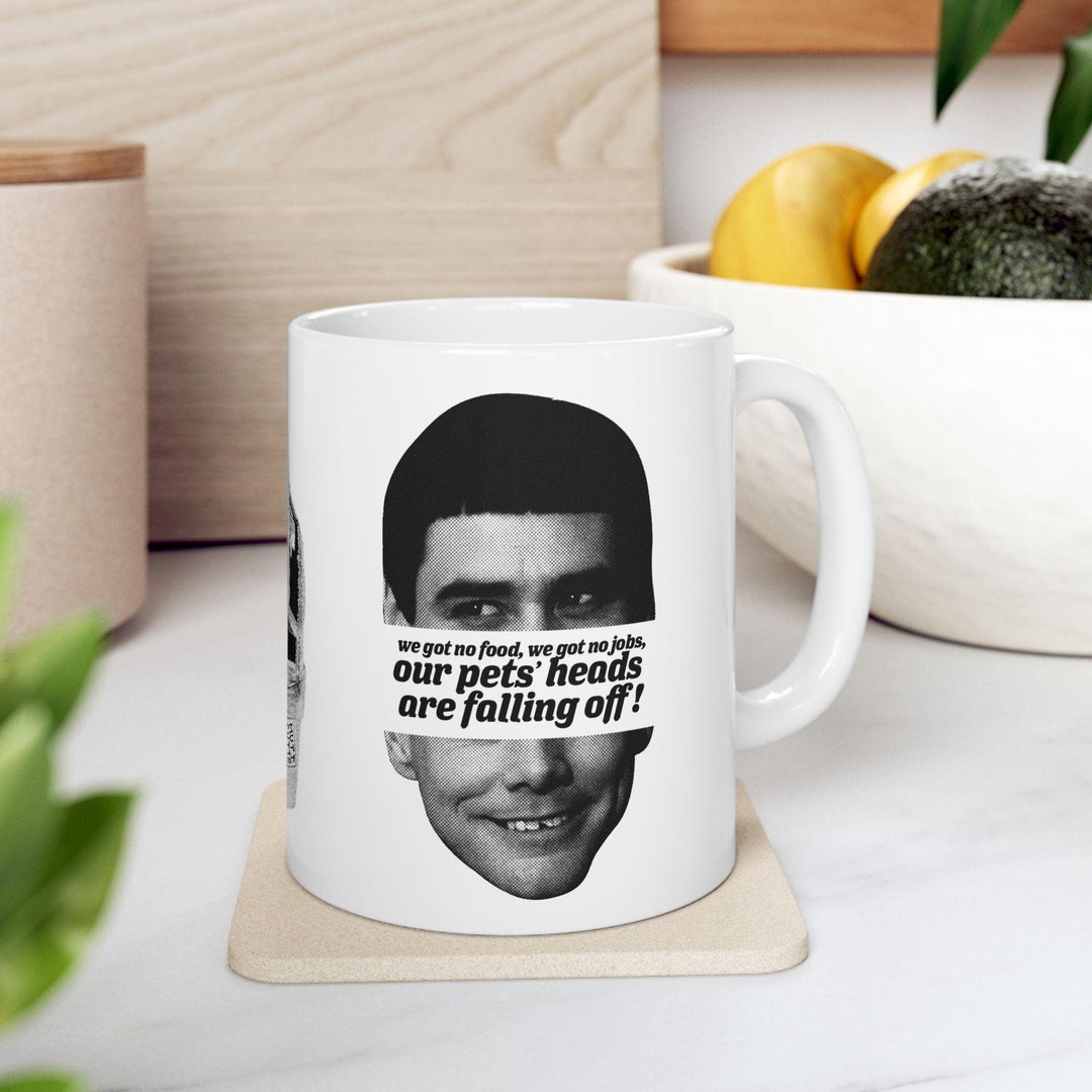 Dumb & Dumber Mug: Jim Carrey Quote, 11oz Ceramic Coffee Cup - Etsy
