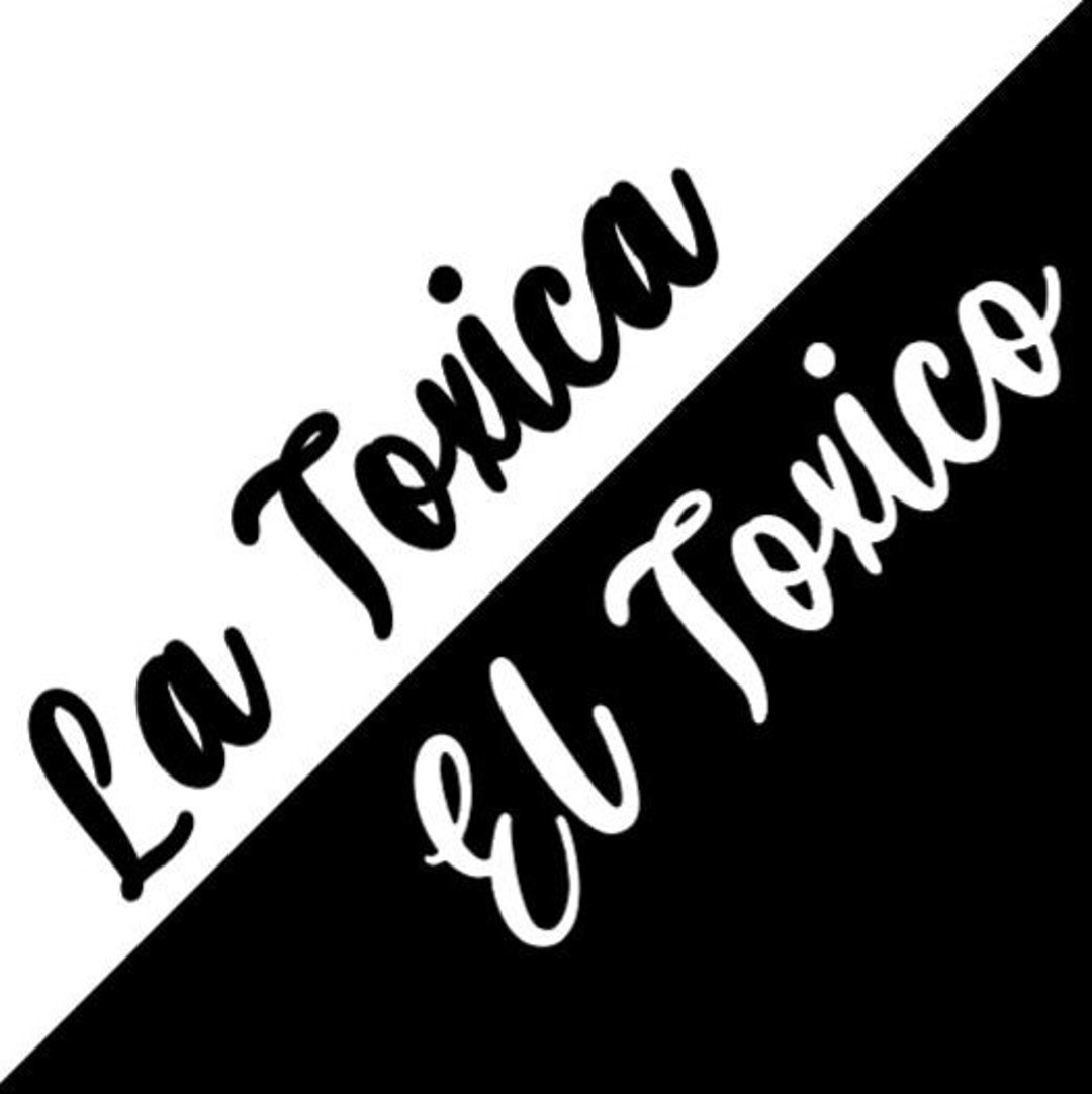 La Toxica / El Toxico Decals multiple Colors and Sizes Available - Etsy