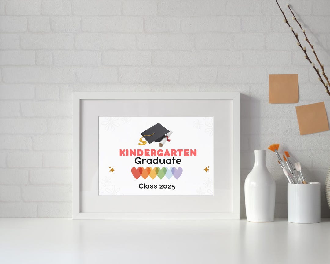 2025 Kindergarten Graduation Sign, Printable Last Day of Kindergarten ...
