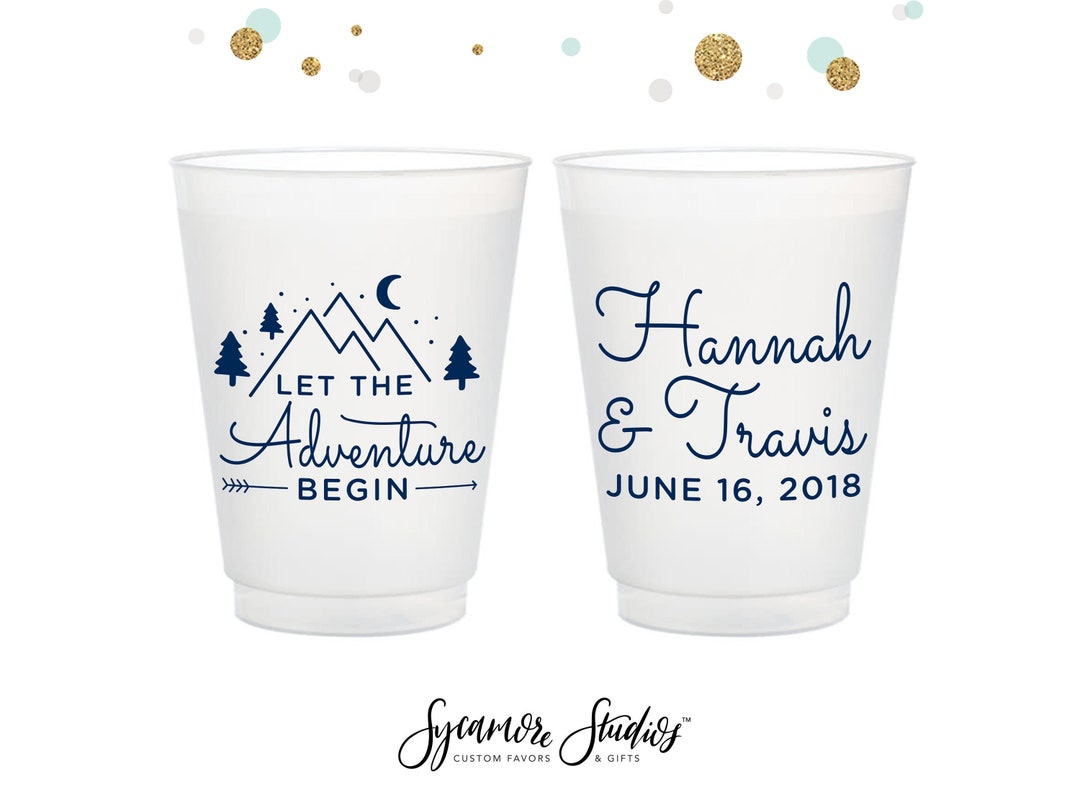 Let the Adventure Begin - 12oz or 16oz Frosted Unbreakable Plastic Cup ...
