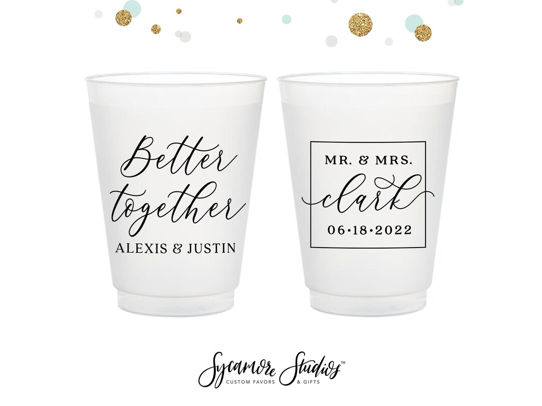 Better Together - 12oz or 16oz Frosted Unbreakable Plastic Cup #186 ...