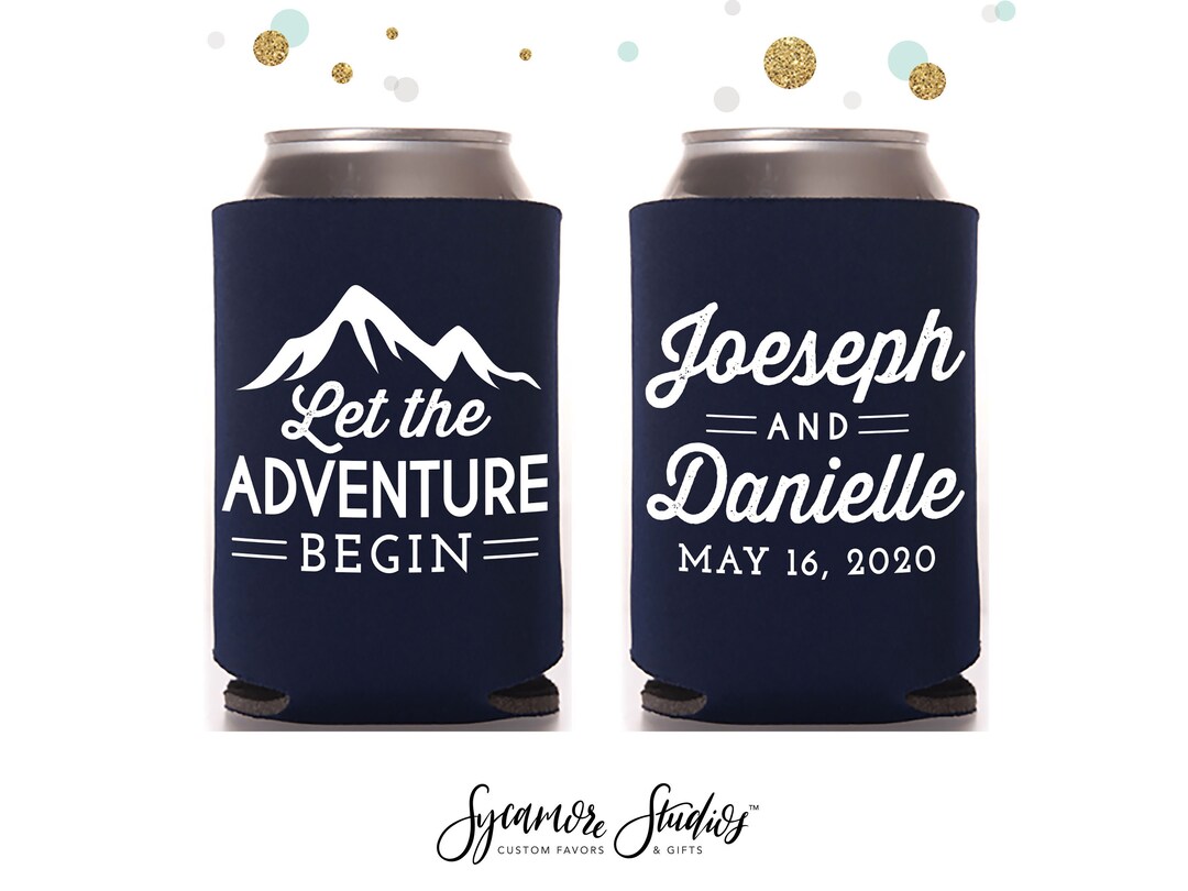 Let the Adventure Begin - Wedding Can Cooler #139R - Custom - Wedding ...