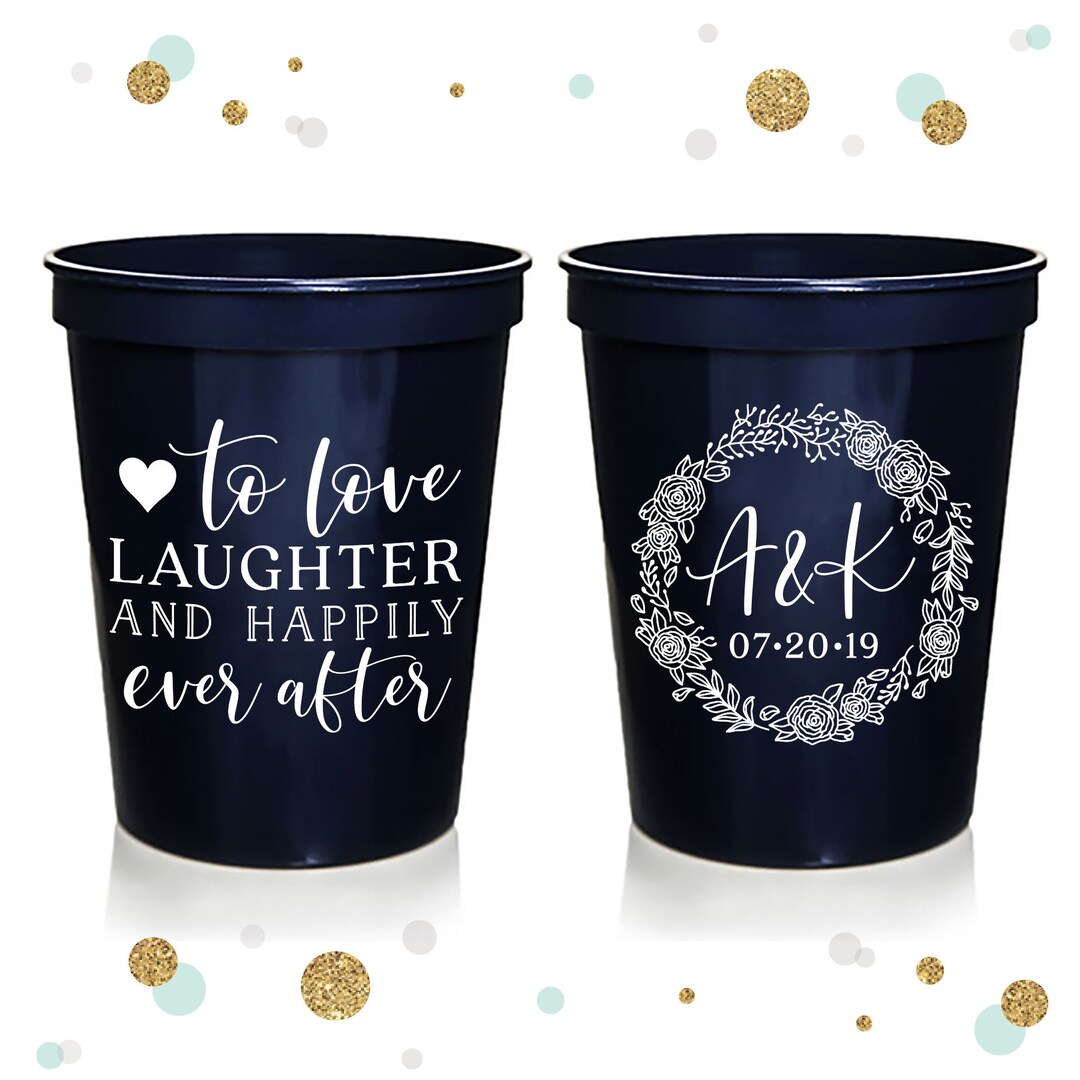 Wedding Stadium Cups 130 to Love Laughter and Happily Ever After Custom ...