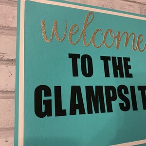 Glamping Signs, Welcome to the Glampsite, No Boys Allowed, Glamping ...