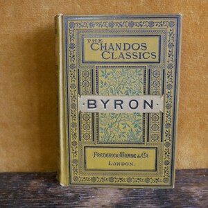 The Poetical Works of Lord Byron - the Chandos Classics - Frederick ...