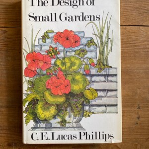 The Design of Small Gardens by C E Lucas Phillips 1971 - Etsy