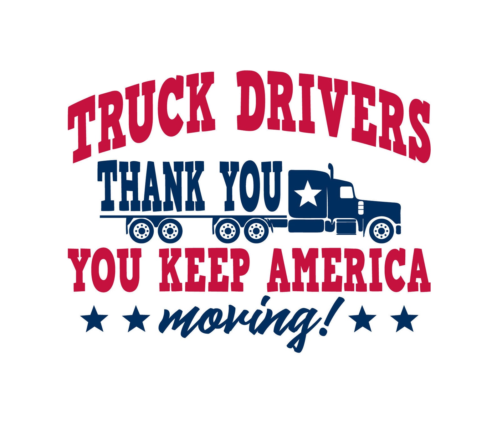 Svg Clipart Thank You Truck Drivers Keep America Moving Cutting Machine