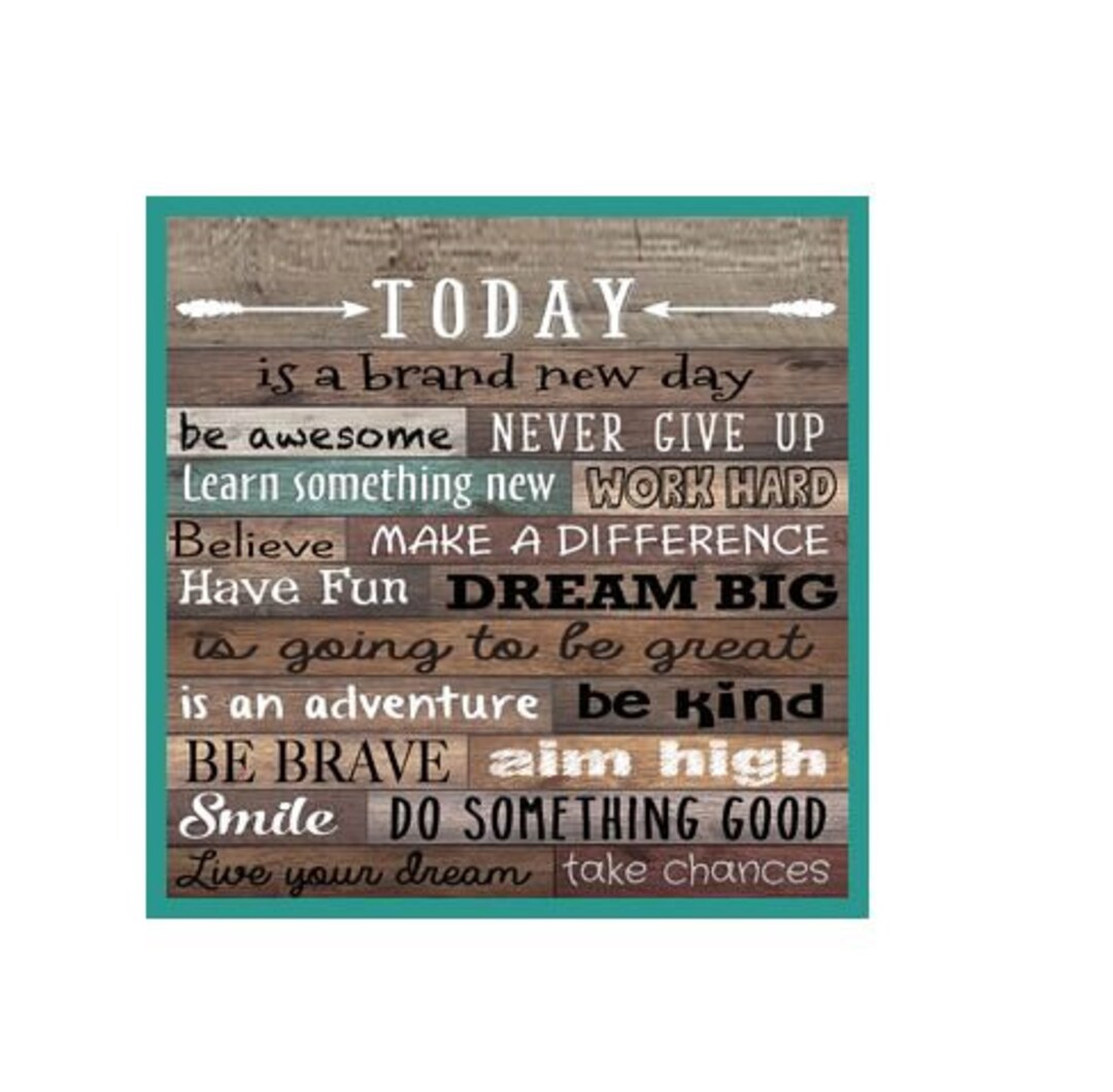 Today is a New Day, Never Give Up, Dream Big Motivational ...