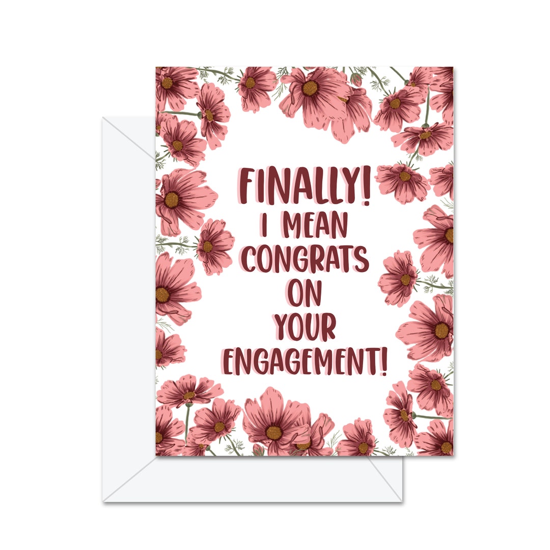 Finally! I Mean Congrats on the Engagement! - Greeting Card - Etsy