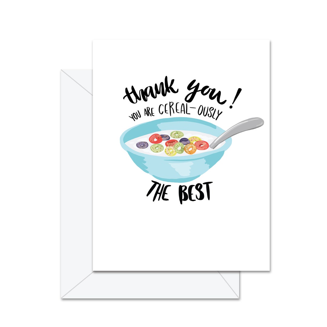 Thank You, You Are Cereal-ously the Best Greeting Card - Etsy