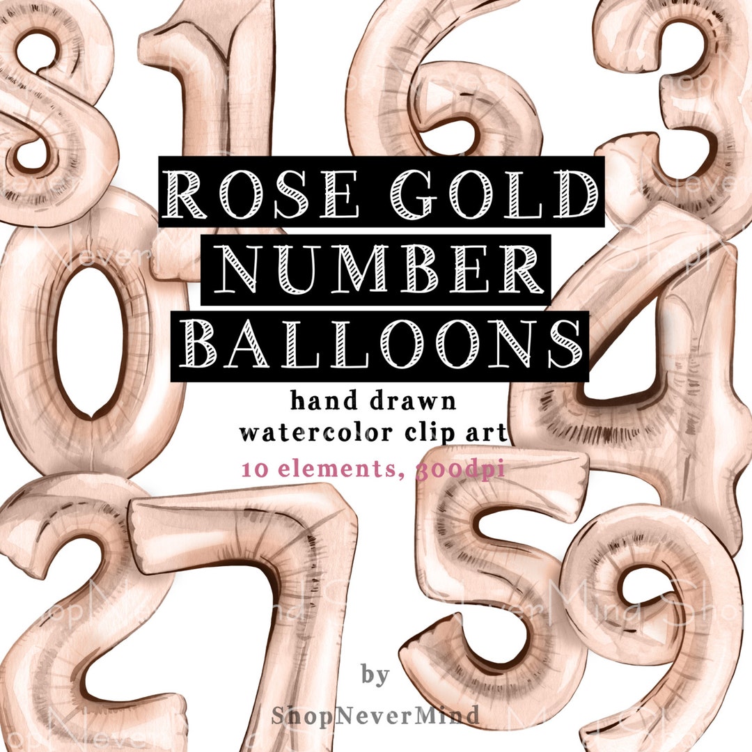 Rose Gold Number Balloons Clipart Digital Watercolor Rose Gold Birthday ...