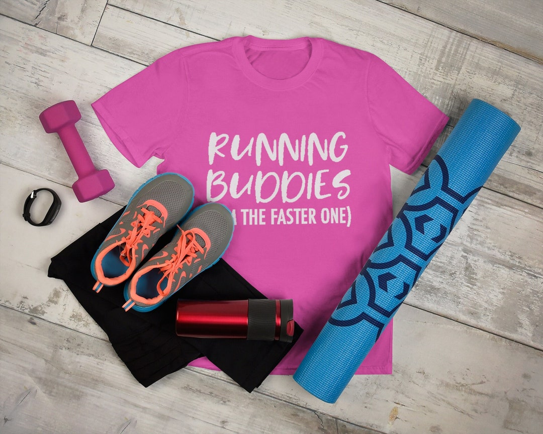 Running Buddies, T-shirt Workout Fitness Healthy Gym Jog Run Sprint ...