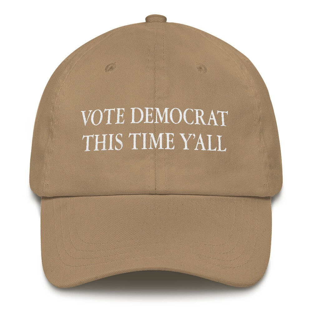 Vote Democrat This Time Y'all Embroidered Dad Hat - Etsy