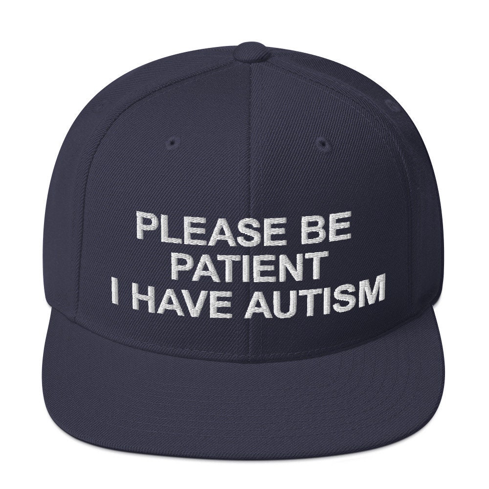 Please Be Patient I Have Autism Snapback Hat Autism | Etsy
