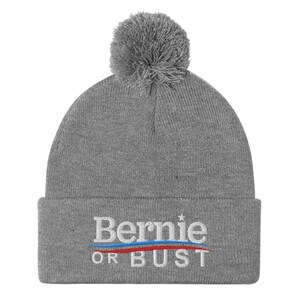 Bernie or Bust Embroidered Pom-pom Beanie | Bernie Sanders for ...