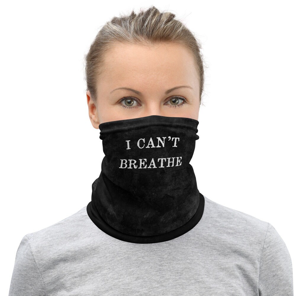 I Can't Breathe Washable Face Mask Neck Gaiter | Textured Grunge ...