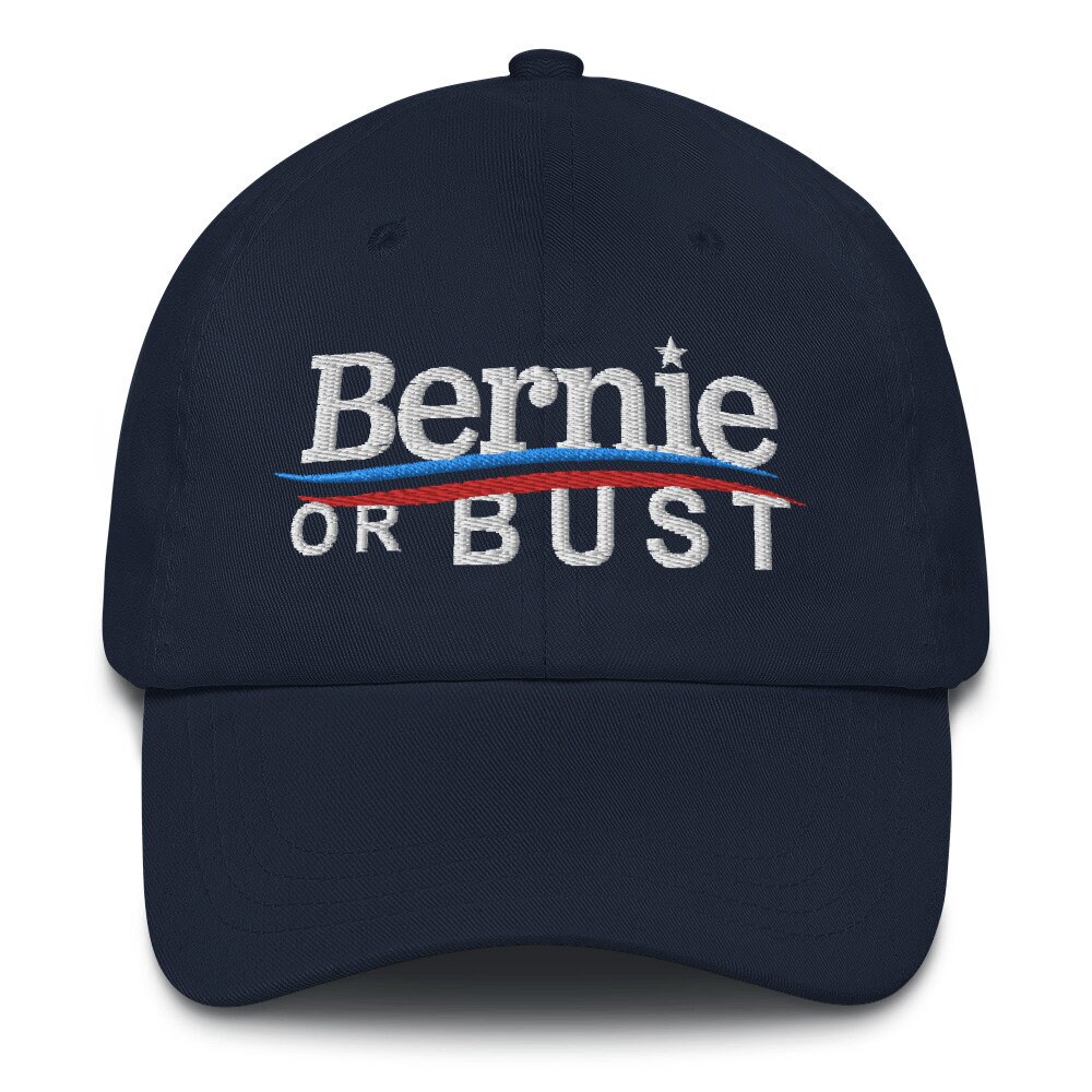 Bernie or Bust Embroidered Dad Hat Bernie Sanders for | Etsy