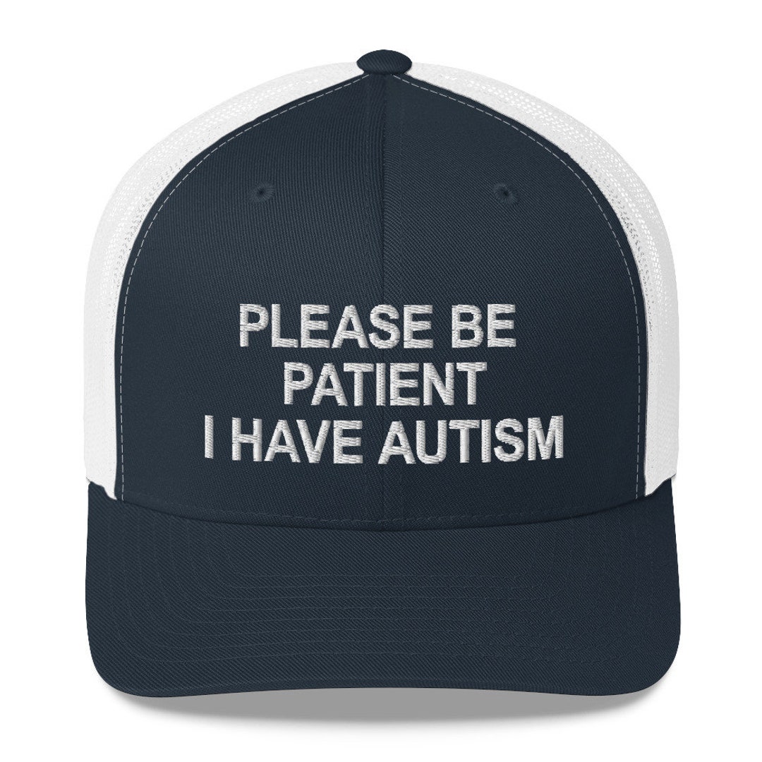 Please Be Patient I Have Autism Trucker Cap | Autism Awareness Hat ...