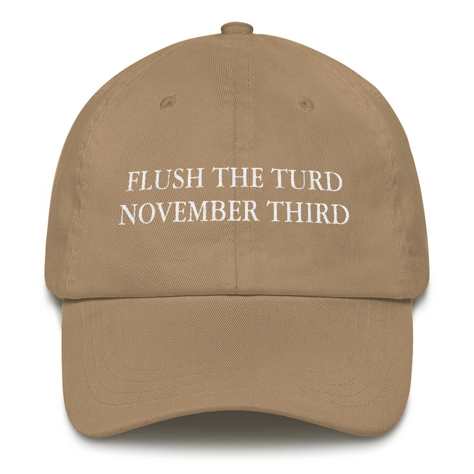 FLUSH THE TURD November Third Embroidered Dad Hat | Funny Hat, Maga ...