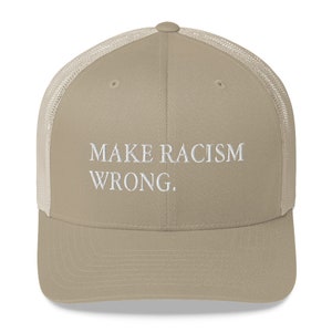 Make Racism Wrong. Embroidered Retro Trucker Cap | Anti-racism Hat - Etsy