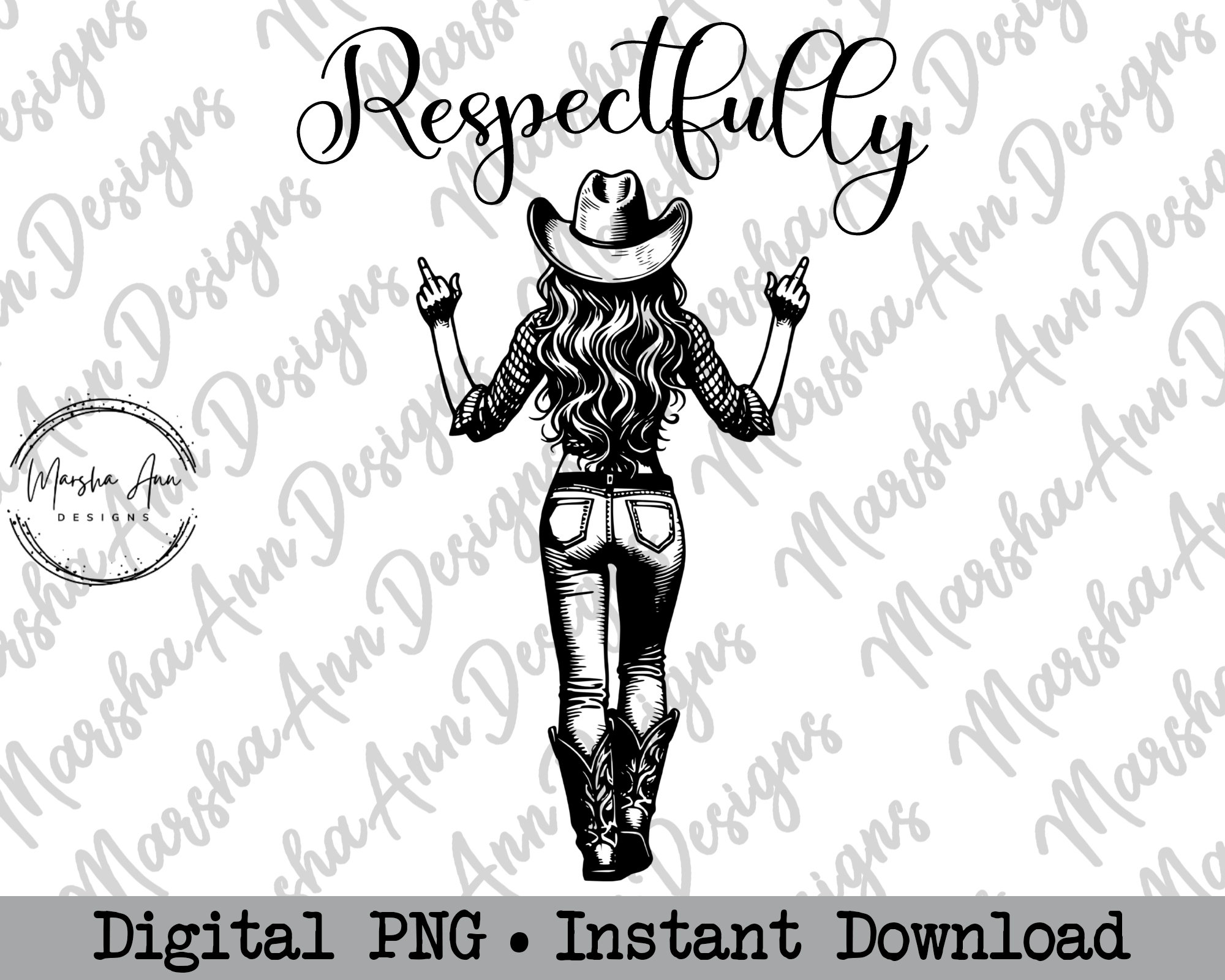 Respectfully Middle Finger PNG, Sarcastic Country Png, Cowgirl Middle ...