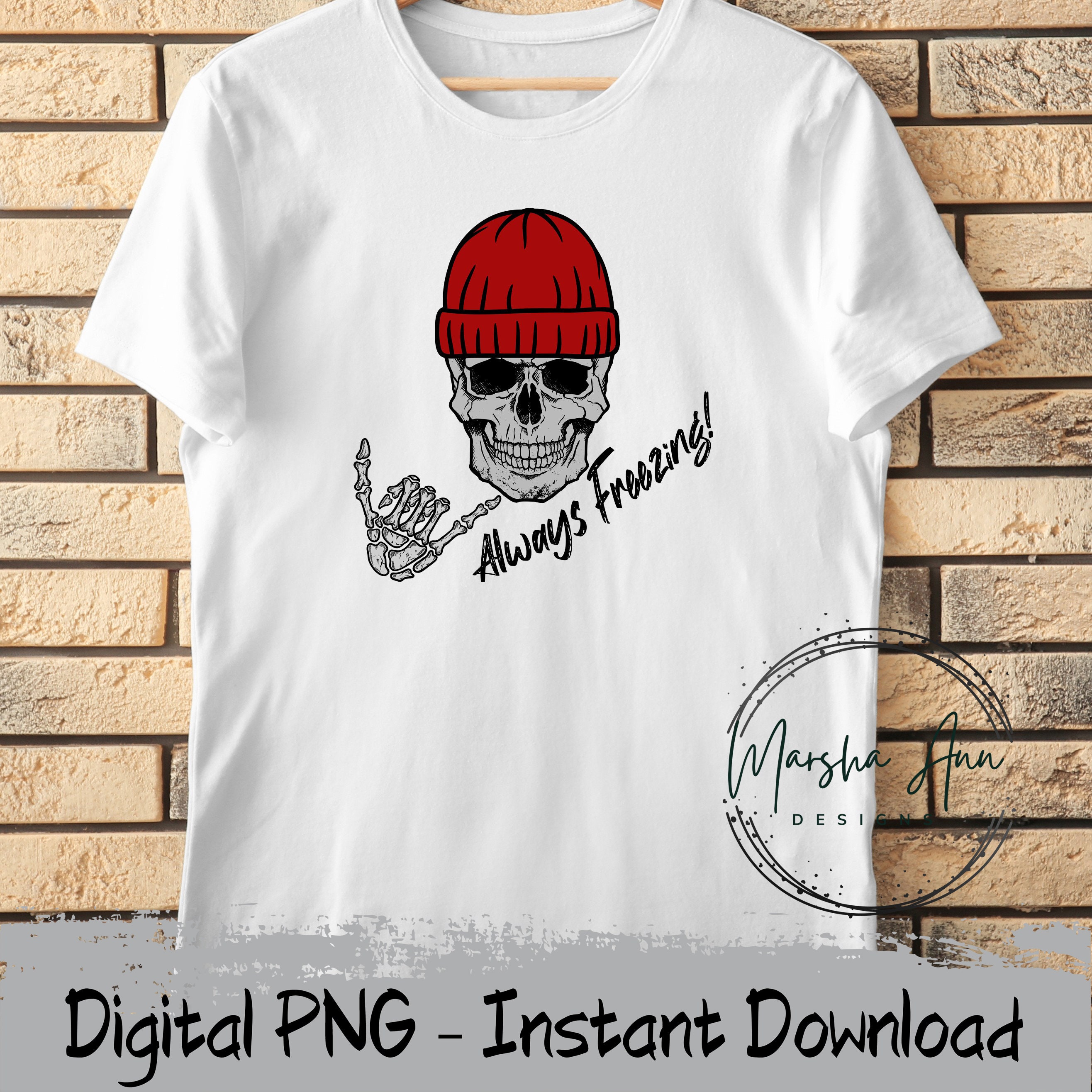 Skull, Always Freezing Digital PNG - Etsy