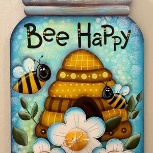 Bee Happy Sign, Bee Hive, Bee Sign, Bee Happy Wood Painted Sign, Jar ...