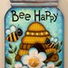 Bee Happy Sign, Bee Hive, Bee Sign, Bee Happy Wood Painted Sign, Jar ...