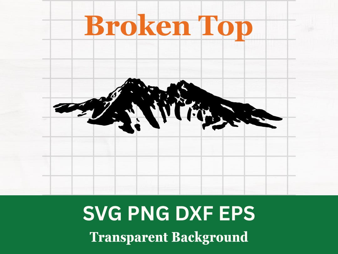 Broken Top Svg | Bend Oregon Cascade Mountain Range | Clipart for ...