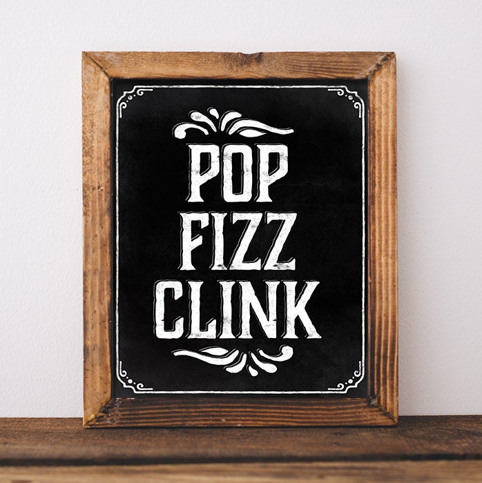 Pop Fizz Clink Printable Party Sign. Alcohol Sign. Prohibition - Etsy