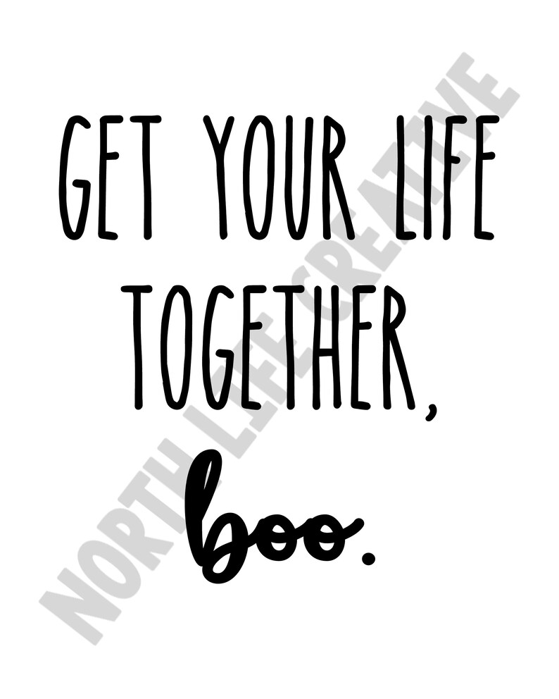 Get Your Life Together, Boo Print - Cody Rigsby Quote PRINTABLE - Etsy