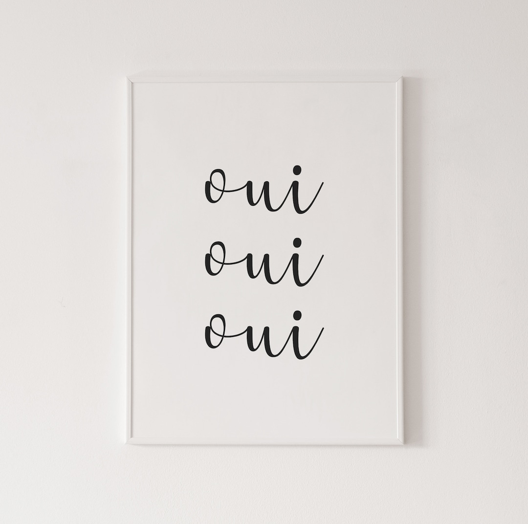 Oui Oui Oui Print French Home Decor High Quality Print Oui - Etsy UK