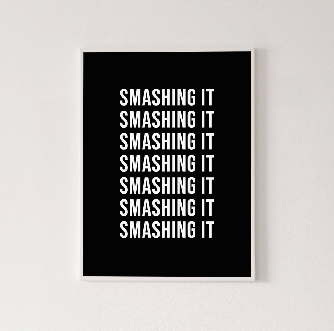 Smashing It Poster High Quality Print Home Decor Wall Art - Etsy UK