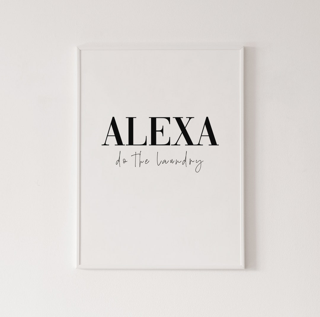 Alexa Do the Laundry Print, Alexa Poster, Typographic Print, Alexa ...