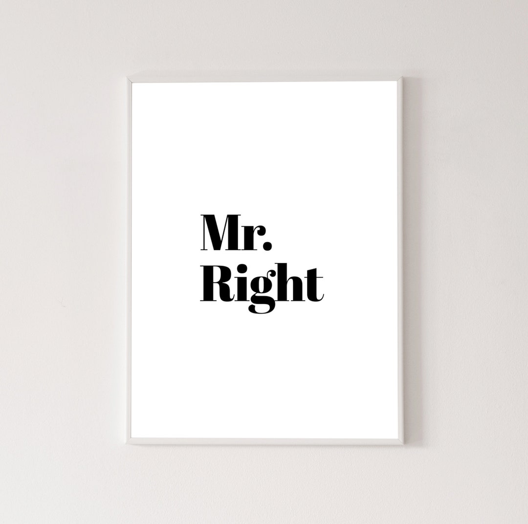 Mr Right Poster, High Quality Print, Home Decor, Wall Art, Contemporary ...