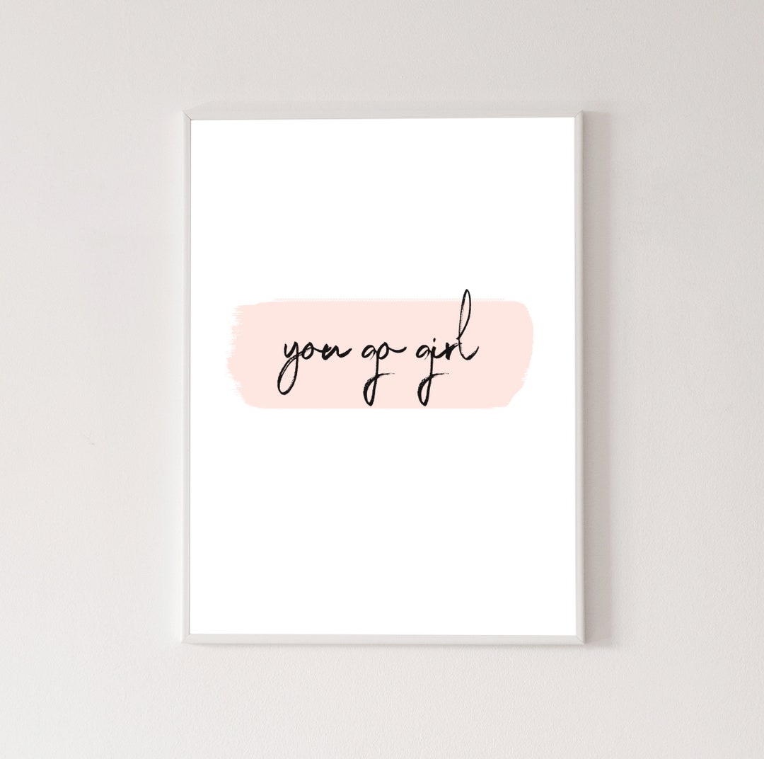You Go Girl Poster, High Quality Print, Home Decor, Wall Art ...