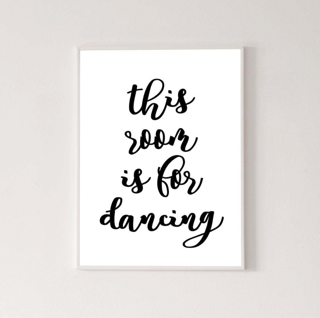 This Room is for Dancing Poster, High Quality Print, Home Decor, Wall ...