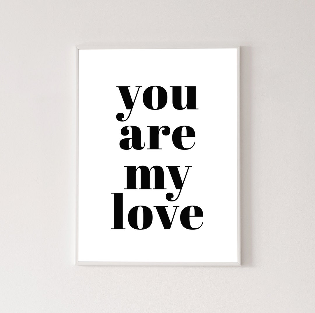 You Are My Love Poster, High Quality Print, Home Decor, Wall Art ...