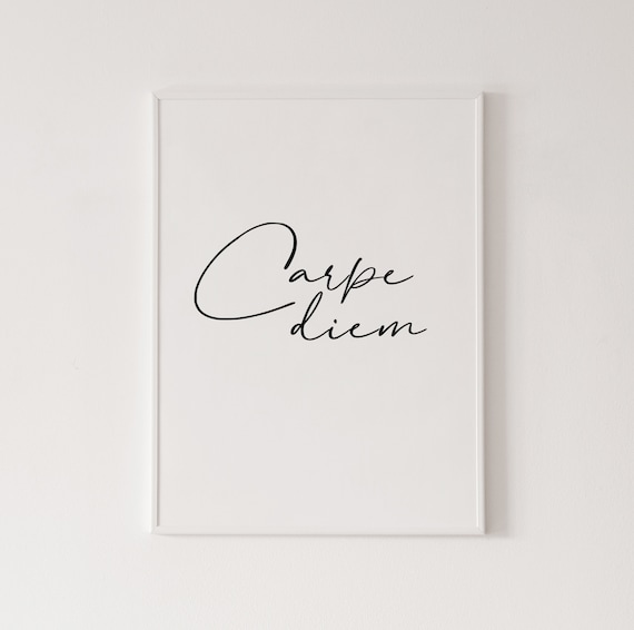 Carpe Diem Print Seize the Day Poster Motivational Print | Etsy