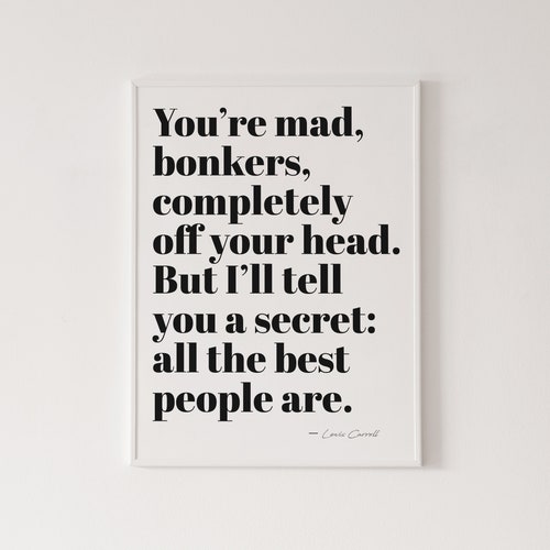 Alice in Wonderland Quote You're Mad Bonkers Hand - Etsy